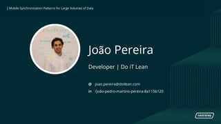 Mobile Synchronization Patterns for Large Volumes of Data | PPTX