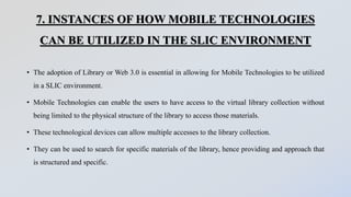 Mobile technologies in the SLIC environment | PPT