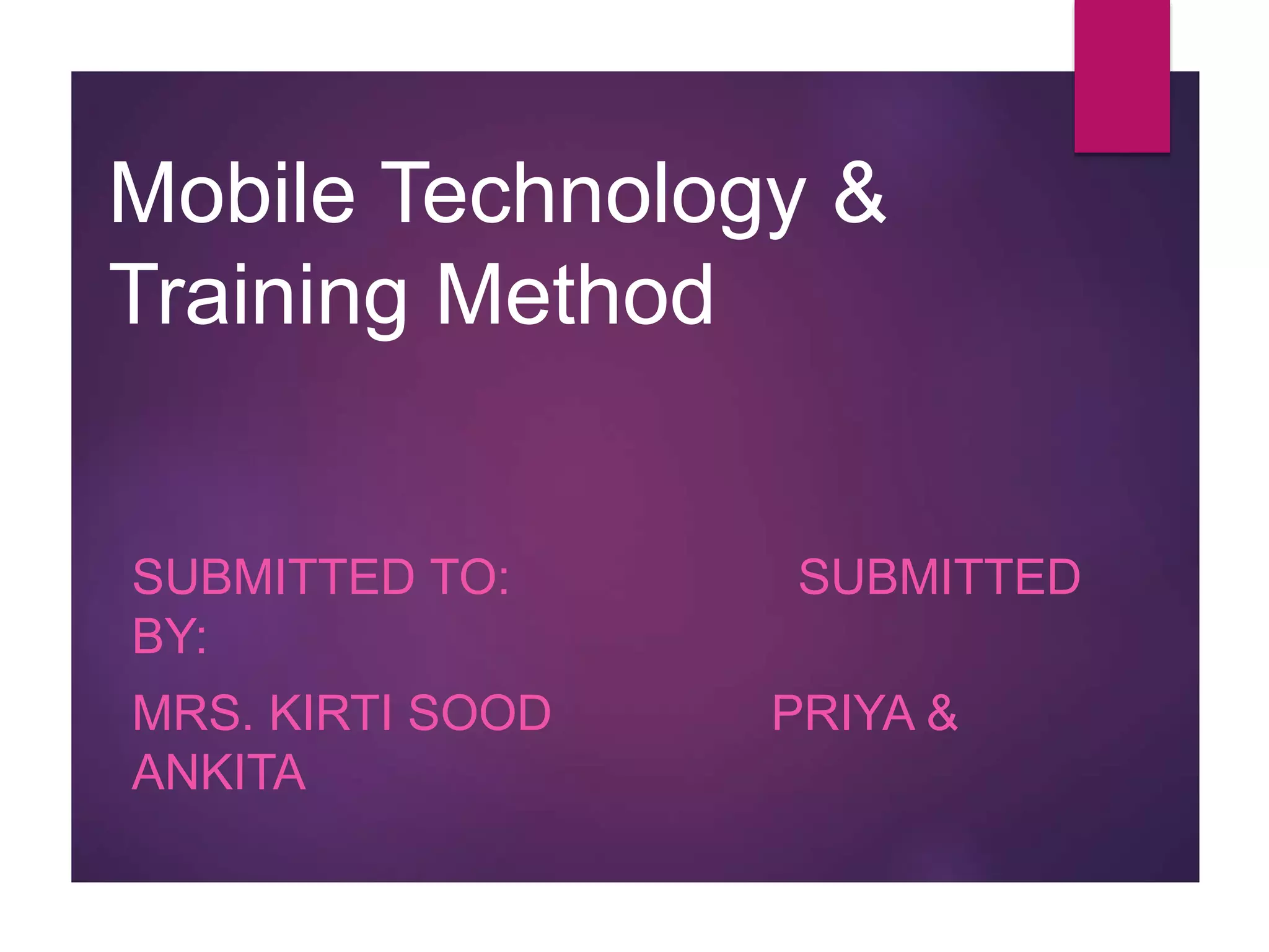 Mobile technologies and training methods | PPTX
