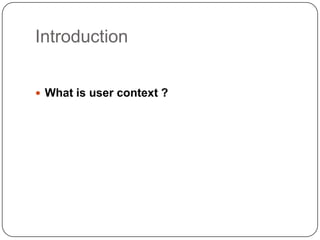 Mobile user context identification | PPTX