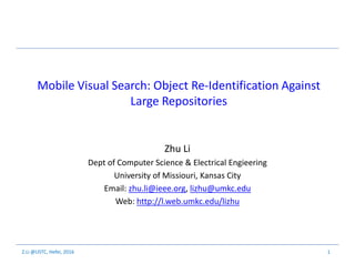 Mobile Visual Search: Object Re-Identification Against Large ...