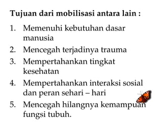 MOBILISASI dalam mata kuliah kebutuhan dasar manusia .ppt