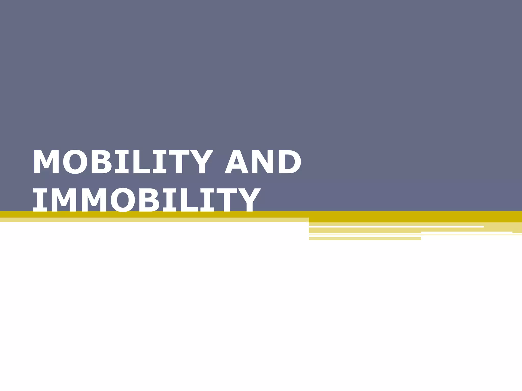 IMMOBILITY : NURSING MANAGEMENT | PPTX