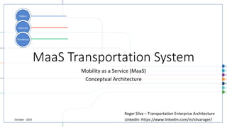 Mobility as a service enterprise architecture - roger silva | PPT