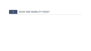 Mobility Fees - An Overview | PPTX