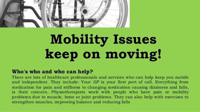 Mobility issues keep on moving!