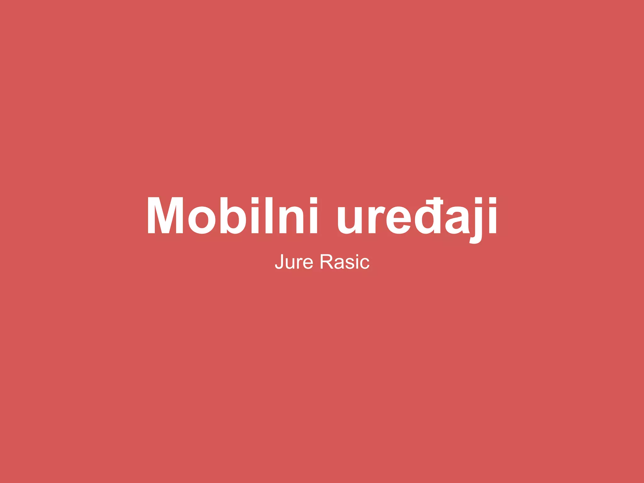 Mobilni uredaji | PPTX
