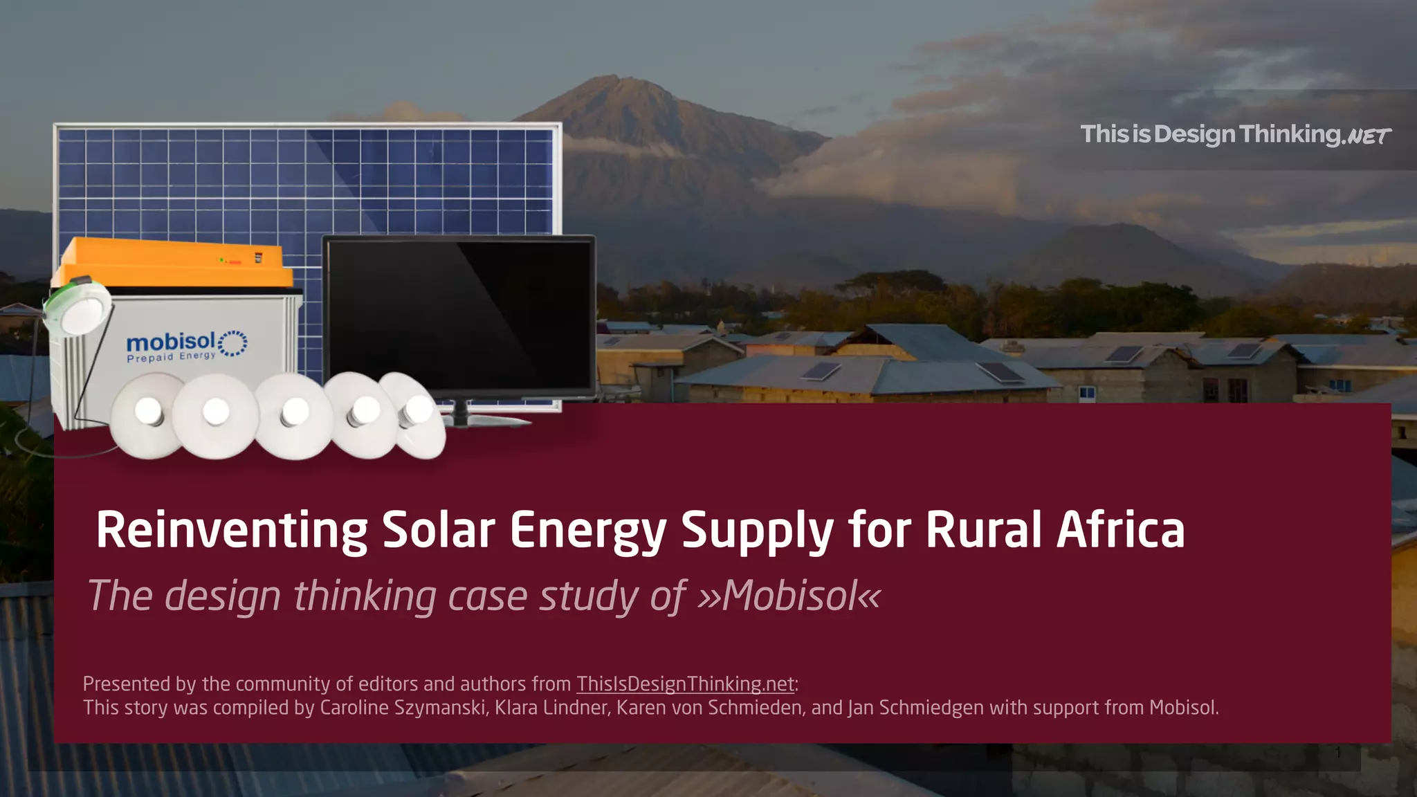 Design Thinking Case Study I: Mobisol — Reinventing Solar Energy Supply ...