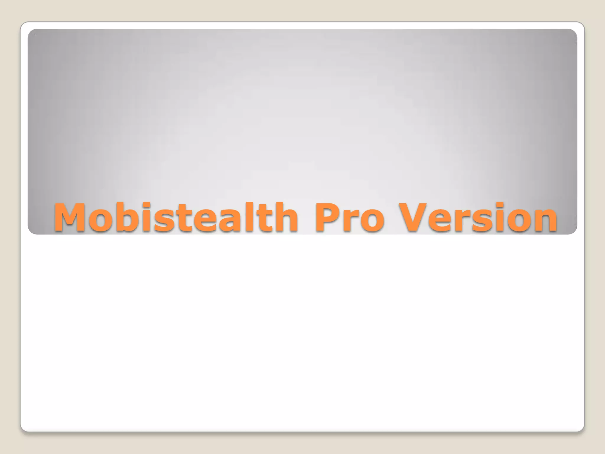Mobistealth pro version | PPT