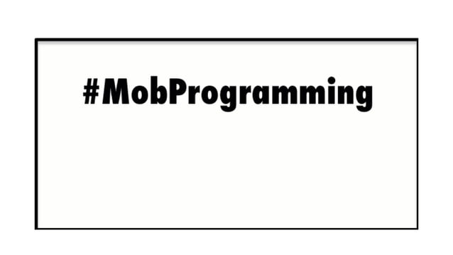 Mob Programming Whole Team Collaboration Ppt