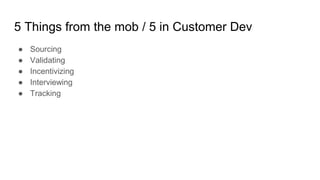 Mob rules - Customer Development Without Breaking Legs | PPTX ...