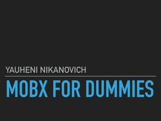 MobX for dummies | PPT