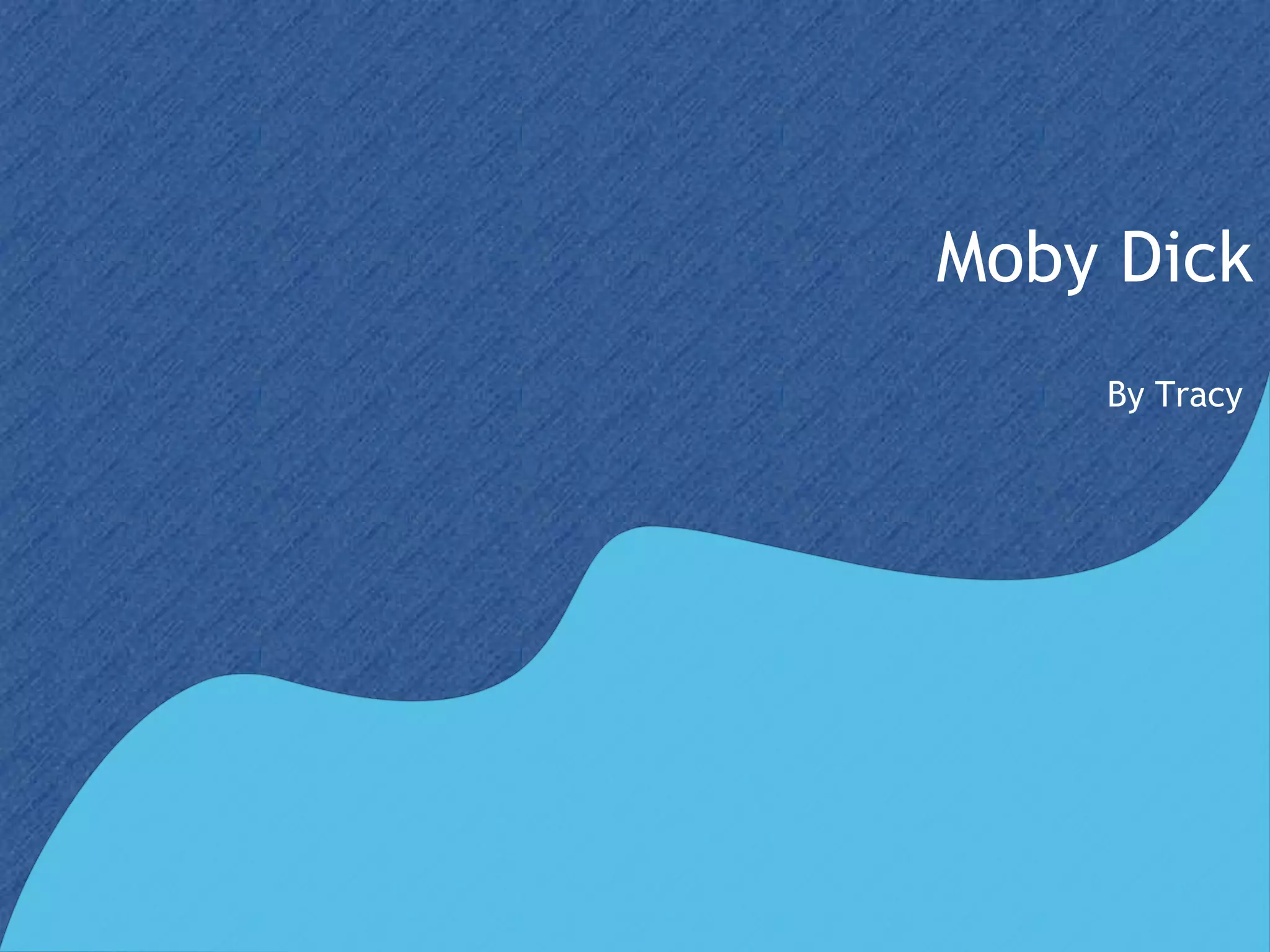Tracy Her - Moby Dick | PPTX