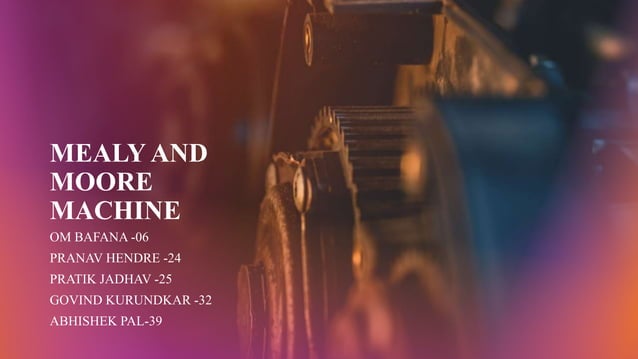 MOC2.PPT[1].pptx introduction to mealy machine and moore machine with eample and tuples | PPT