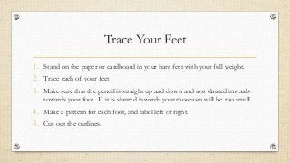 Moccasin making tutorial | PPTX