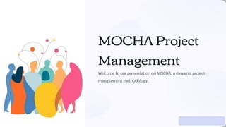 MOCHA Project Management: A Comprehensive Guide | PPT