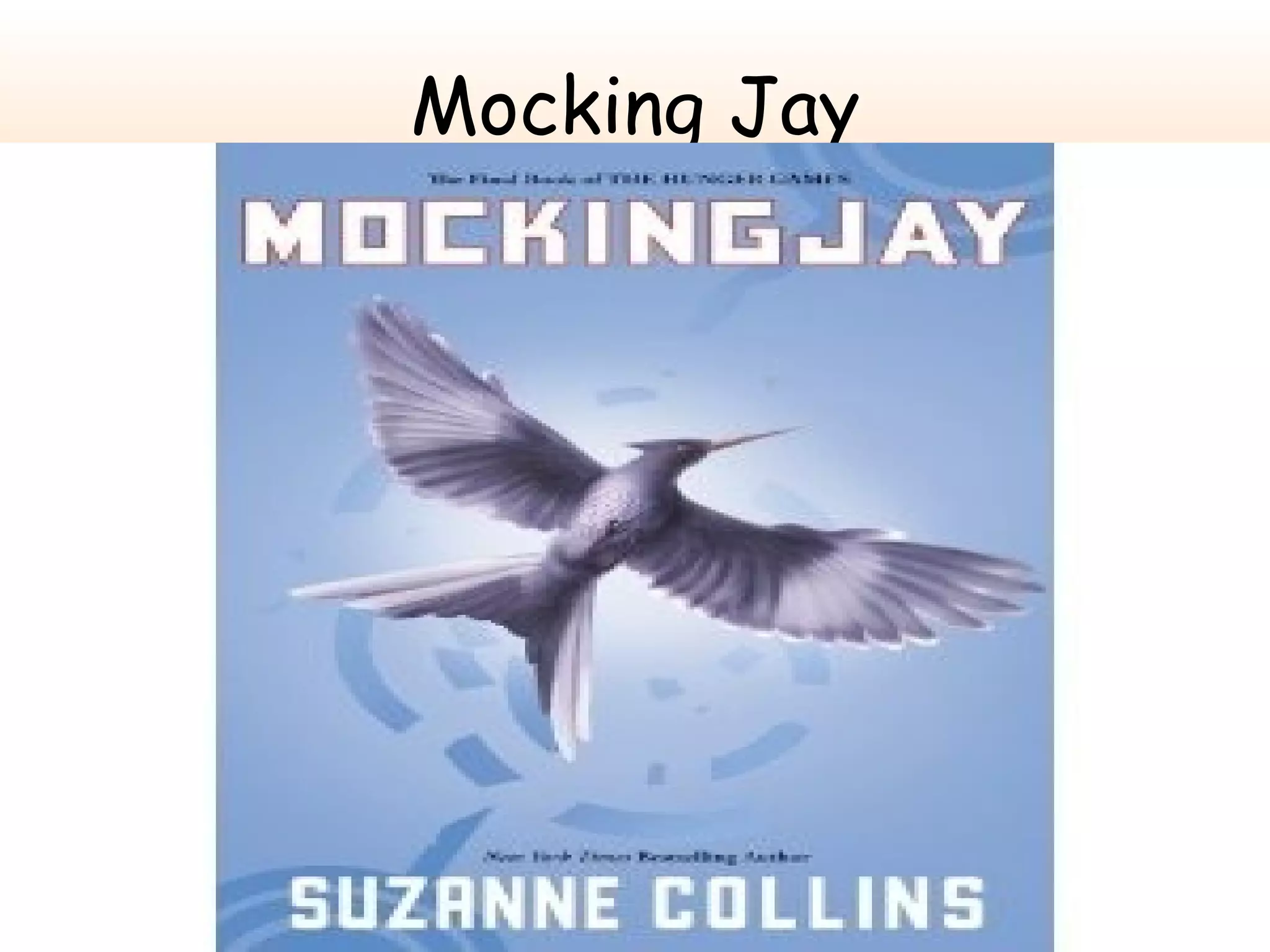 Mocking jay | PPT