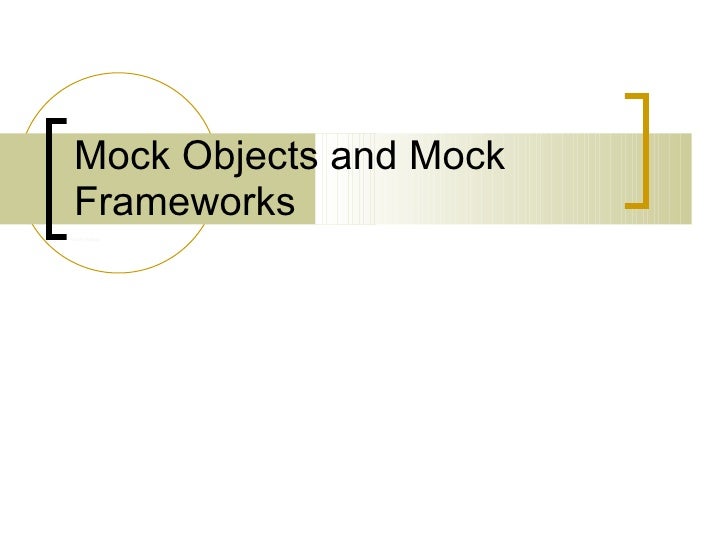 Mock Objects Presentation