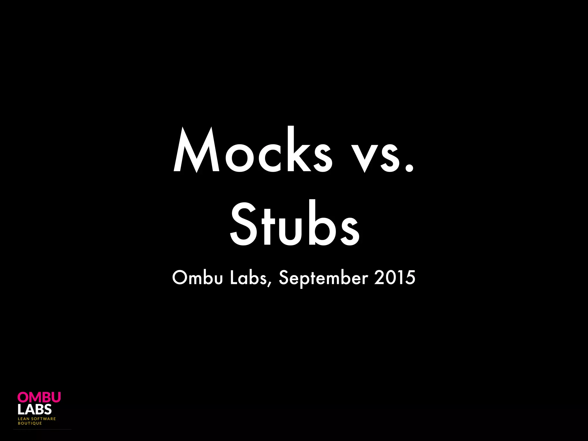 Mocks vs. Stubs | PPT