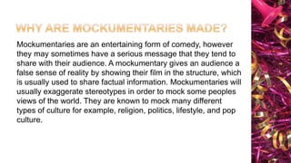 Mockumentaries | PPTX | Documentary | Genres