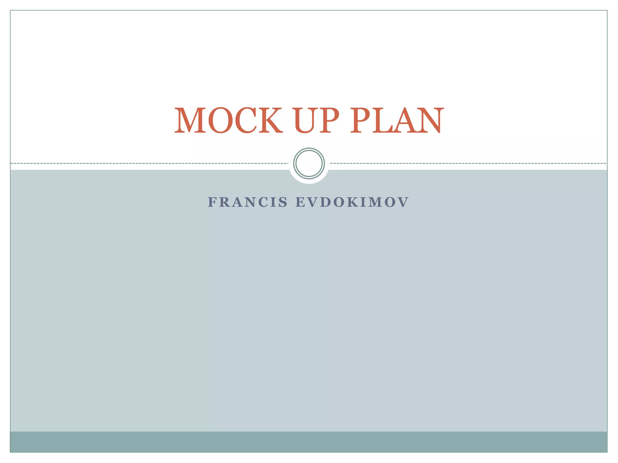 MOCK UP PLAN | PPT