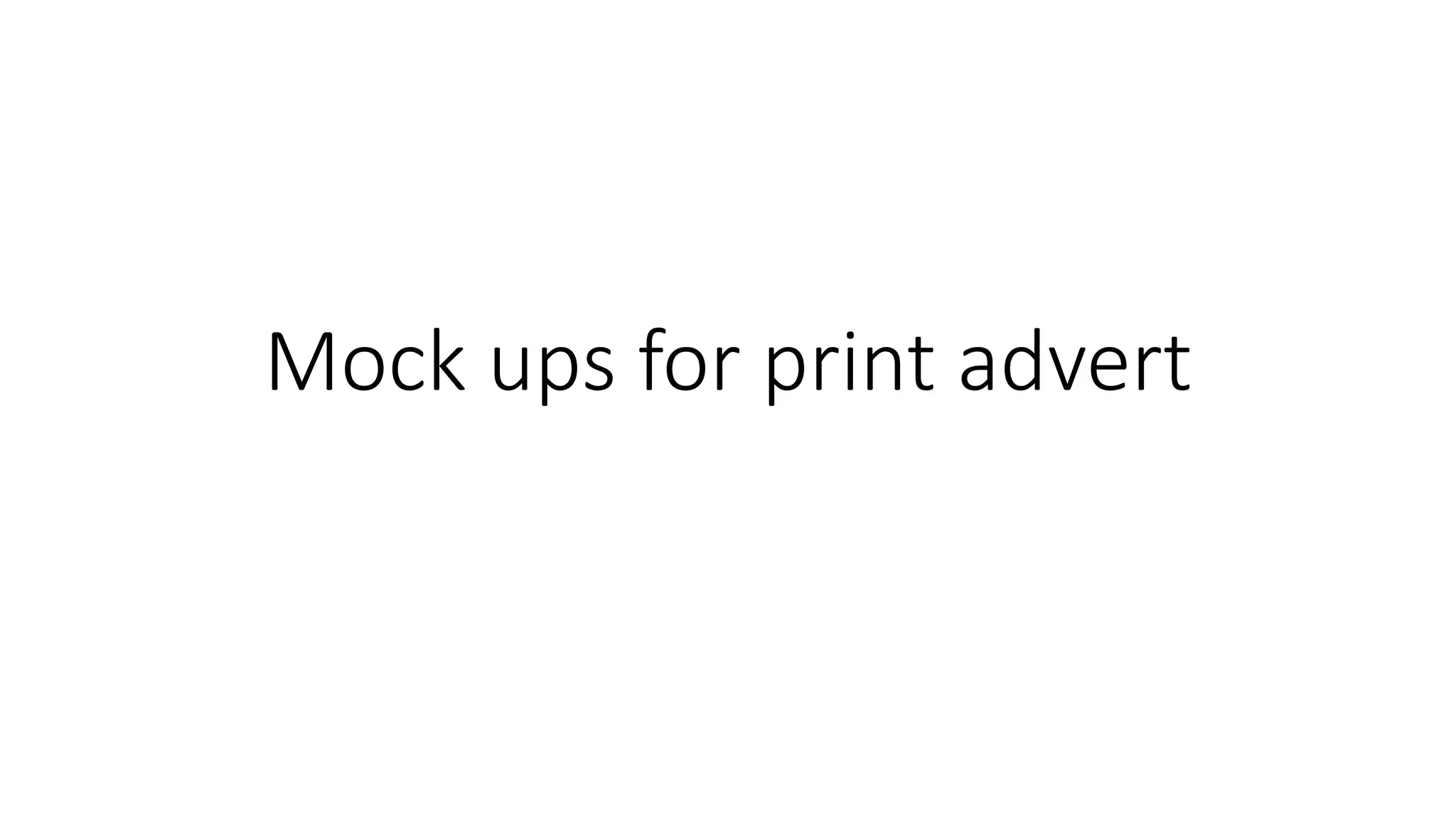 mock ups for print adverttttttttttt.pptx