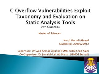 C Overflows Vulnerabilities Exploit Taxonomy And Evaluation on Static Analysis Tools - Mock Viva ...