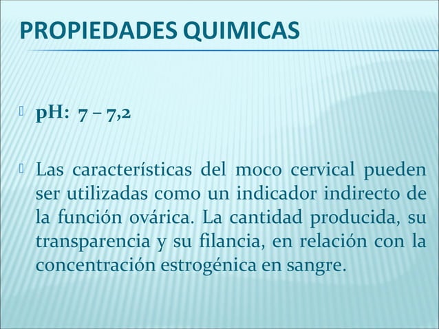 ¿Como es el moco cervical? | PPT