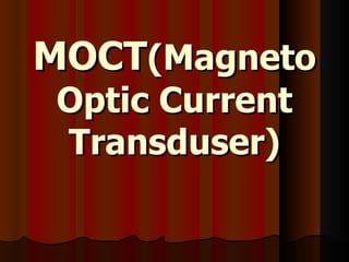 Moct magneto-optic-current-transformer | PPT
