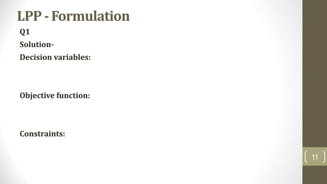 Operations Research- LPP formulation with examples | PPT