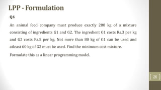 Operations Research- LPP formulation with examples | PPT