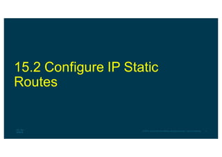 CCNA-2 SRWE Mod-15 Static IP Routing | PDF