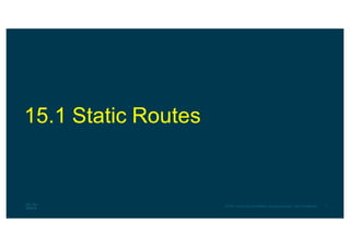 CCNA-2 SRWE Mod-15 Static IP Routing | PDF