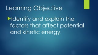 Mod-3-Lesson-3-Factors Affecting Potential and Kinetic Energy.pptx