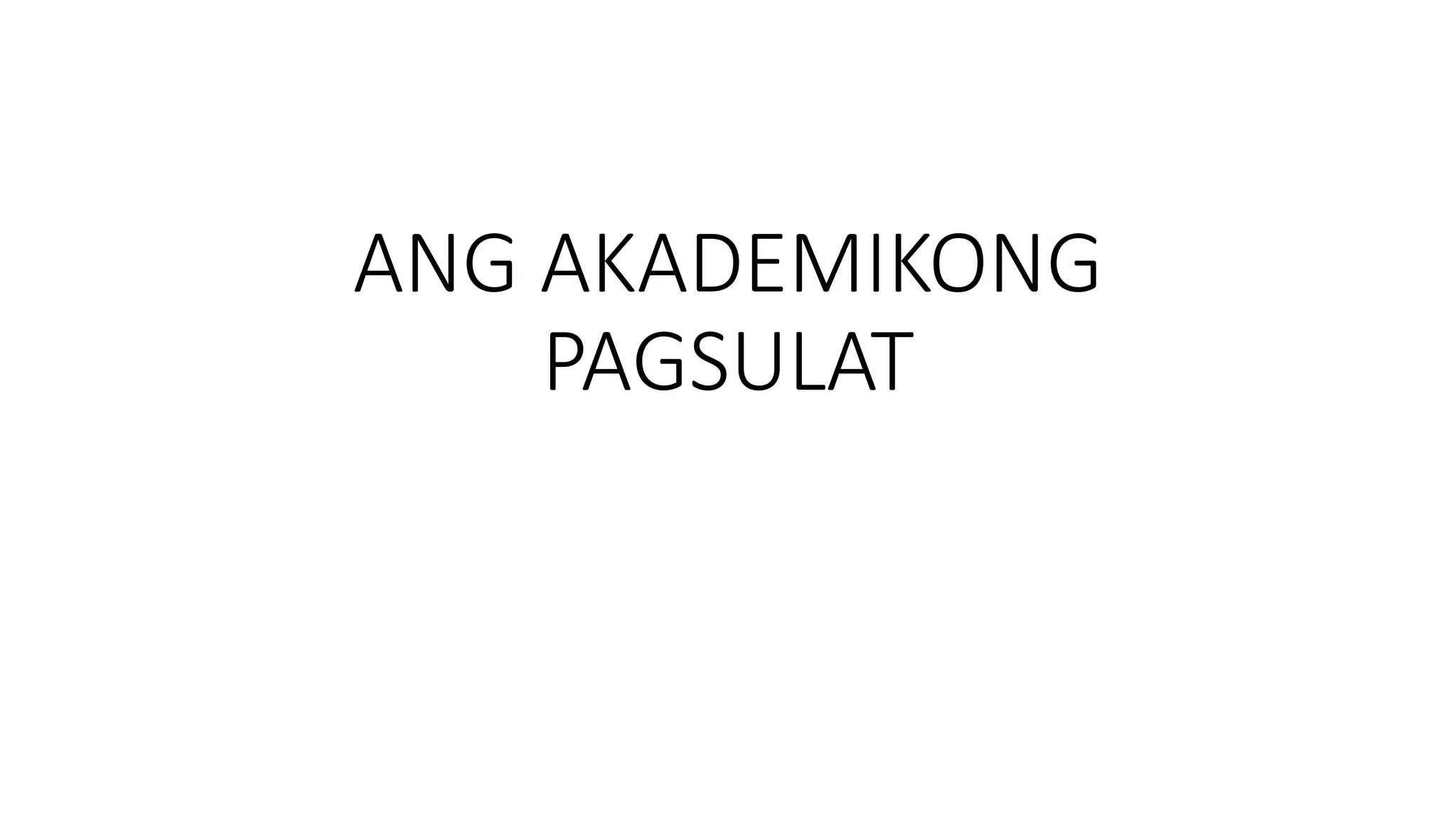 Akademikong Pagsulat Sa Filipino Sa Piling Larangpptx