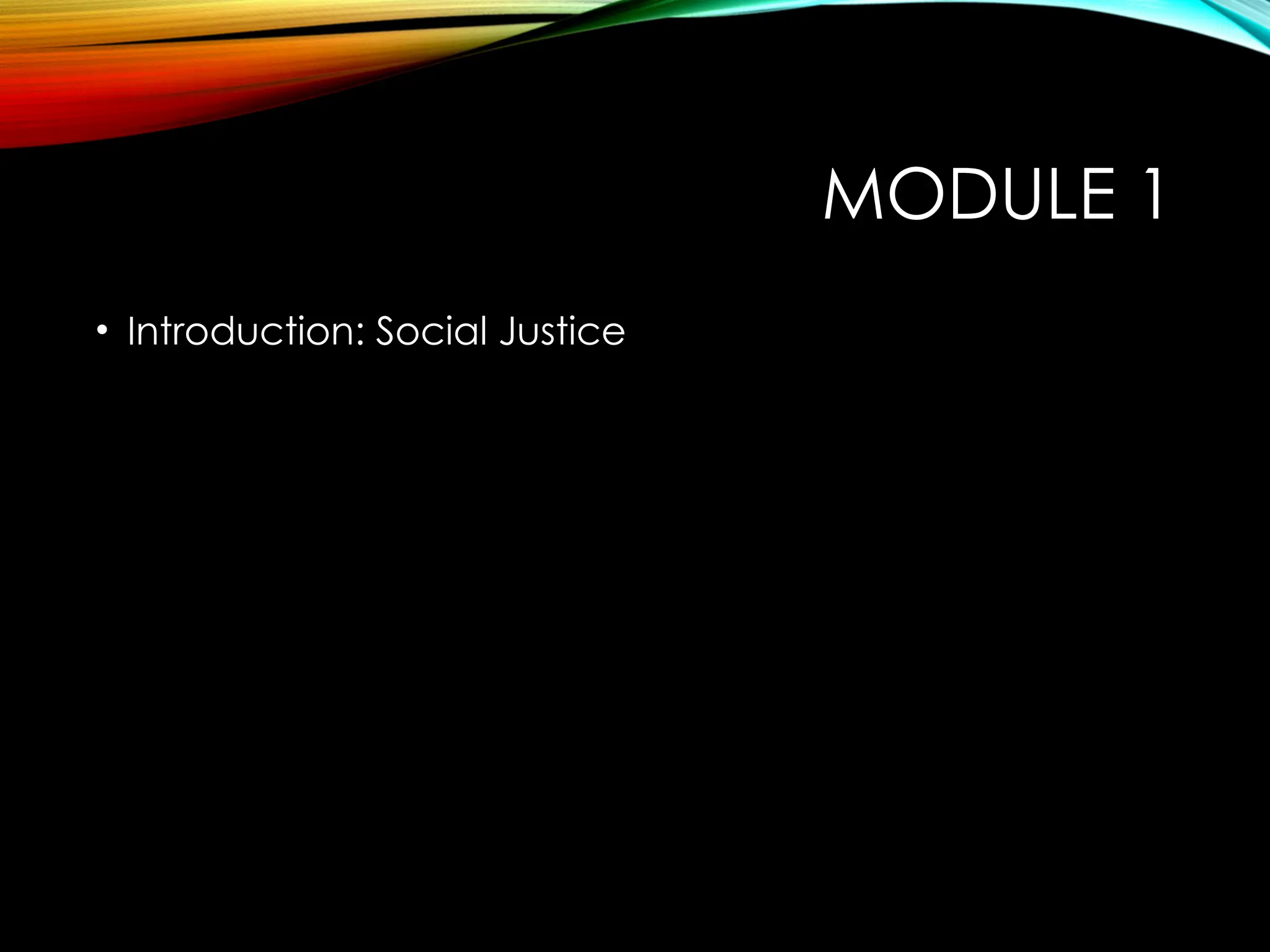 Module 1 social justice and Introduction | PPTX