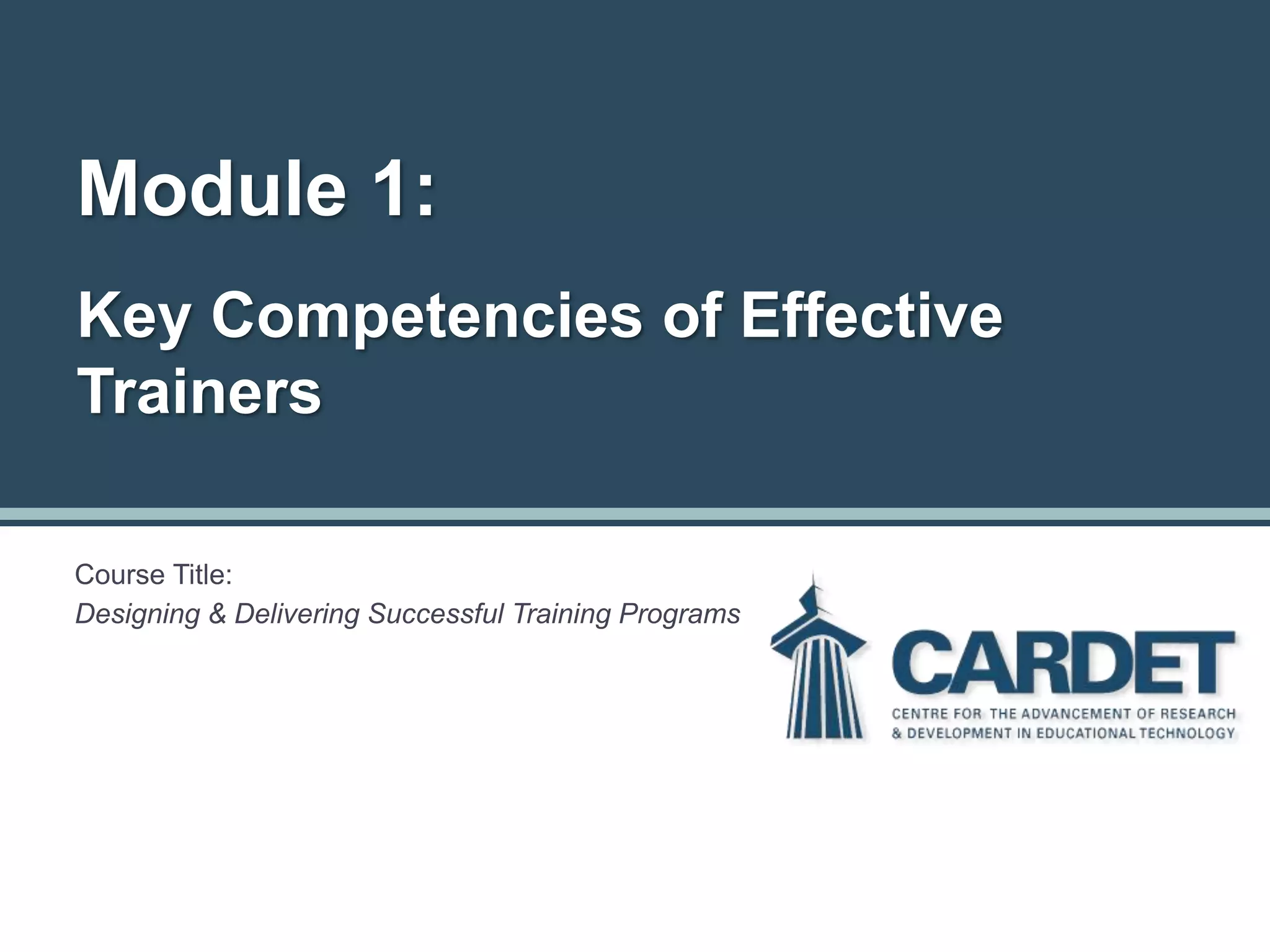 Module 1: Key Competencies of Effective Trainers | PPTX