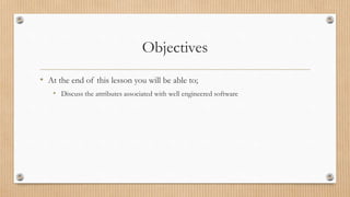 Attributes of 'well - engineered' software product | PPT