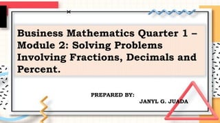 Business Mathematics Quarter 1 – Module 2: Solving Problems Involving ...