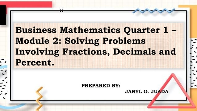 Business Mathematics Quarter 1 – Module 2: Solving Problems Involving ...