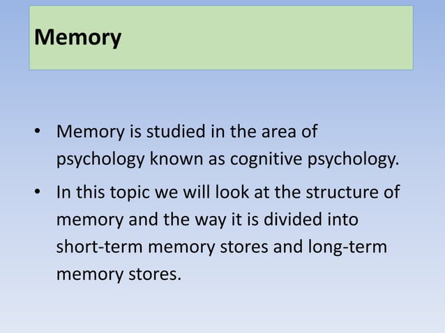 Mod 3 memory introduction | PPTX | Brain and Nervous System Disorders ...