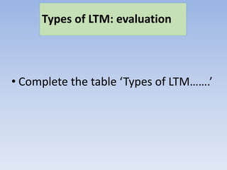 Mod 3 types of ltm slides | PPTX