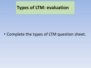 Mod 3 types of ltm slides | PPTX