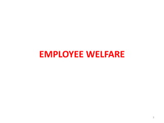 Employee Welfare | PPT | Government Support and Welfare | Financial ...
