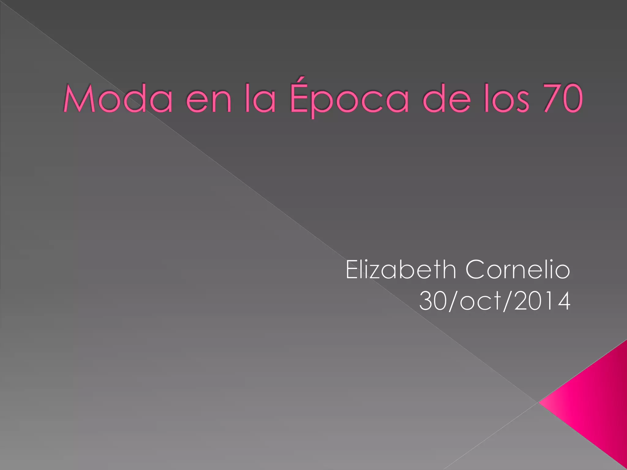Moda en la época de los 70 | PPTX