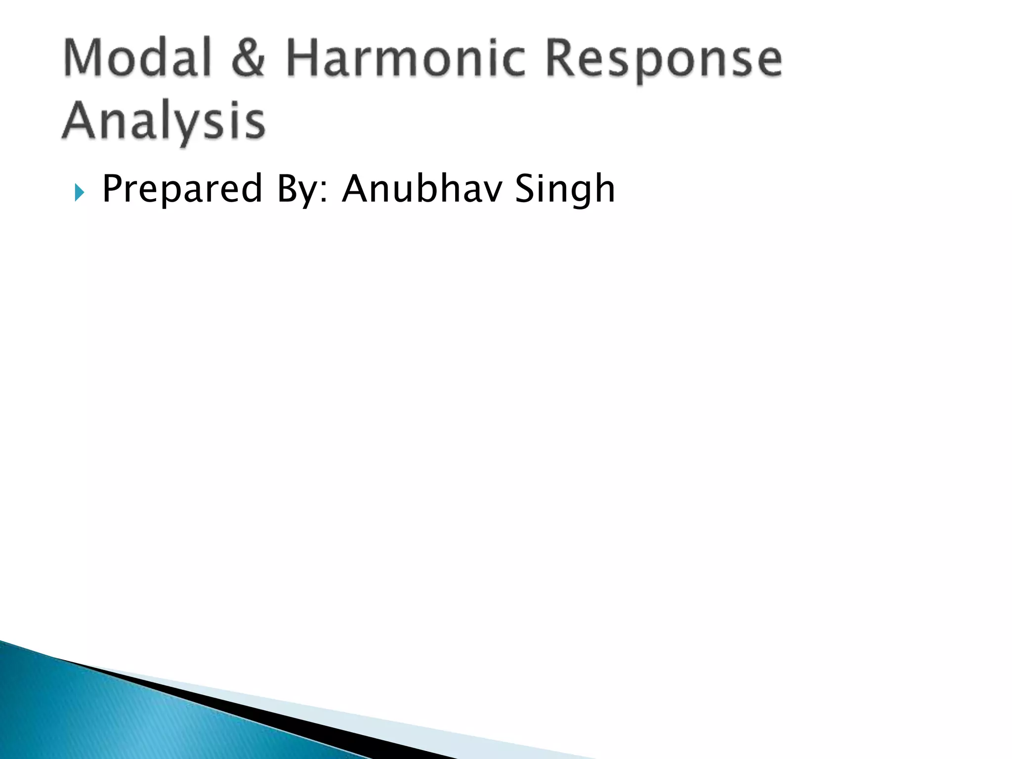 Modal & Harmonic Response Analysis | PPTX