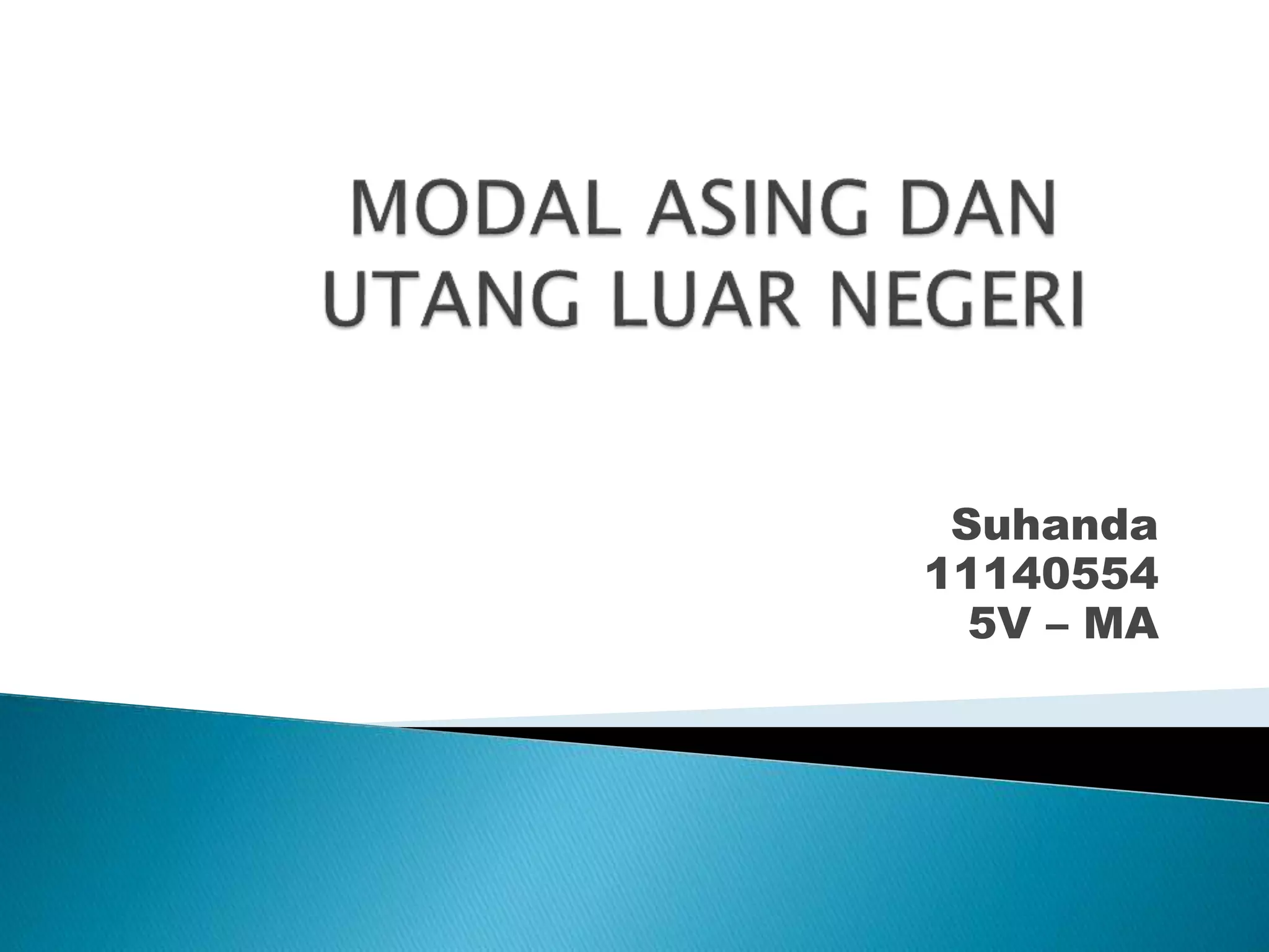 Perekonomian indonesia Modal asing dan utang luar negeri | PPTX