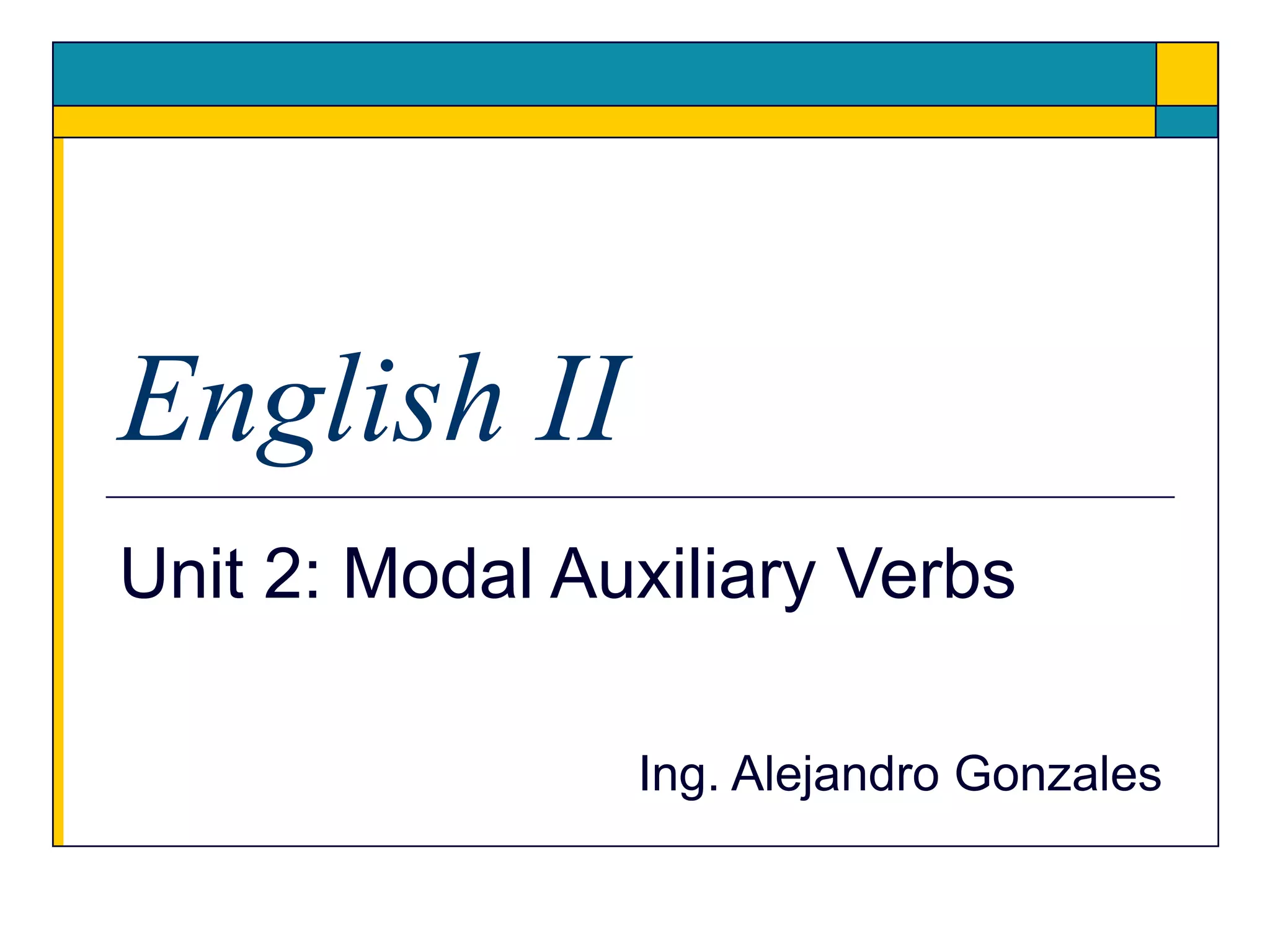 Modal Verbs Guide for English II | PPT
