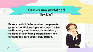 modalidades flexibles.pptx
