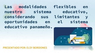 MODALIDAD FLEXIBLE-PROYECTO FINAL.pptx